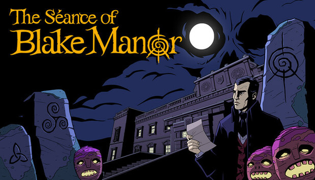 The Séance of Blake Manor review | Adventure Game Hotspot