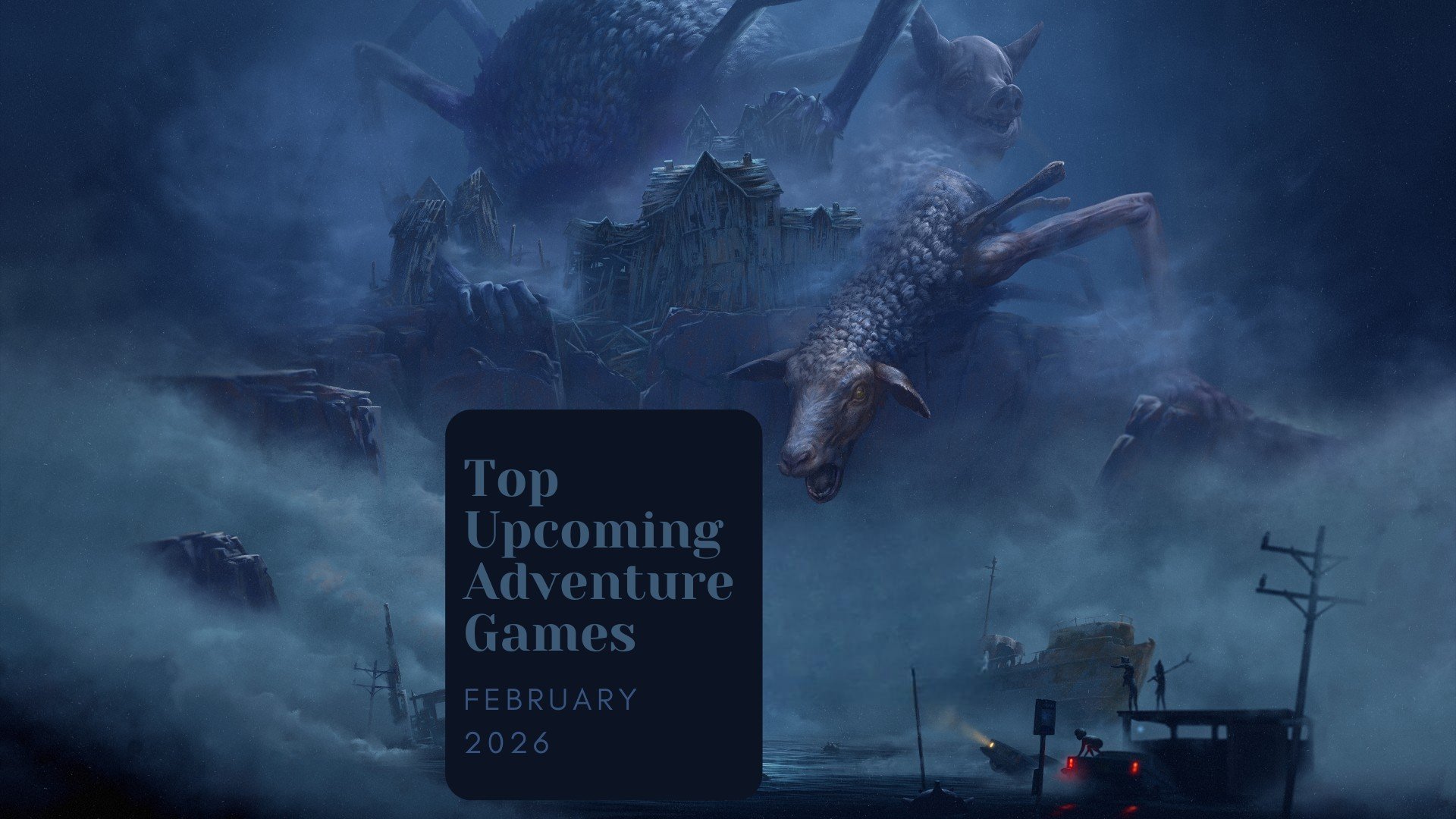 Five Top Upcoming Adventure Games – February 2026 | Adventure Game Hotspot